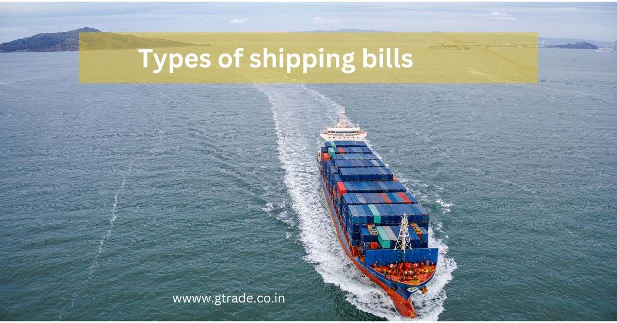 Types of shipping bill in export - gtrade.co.in